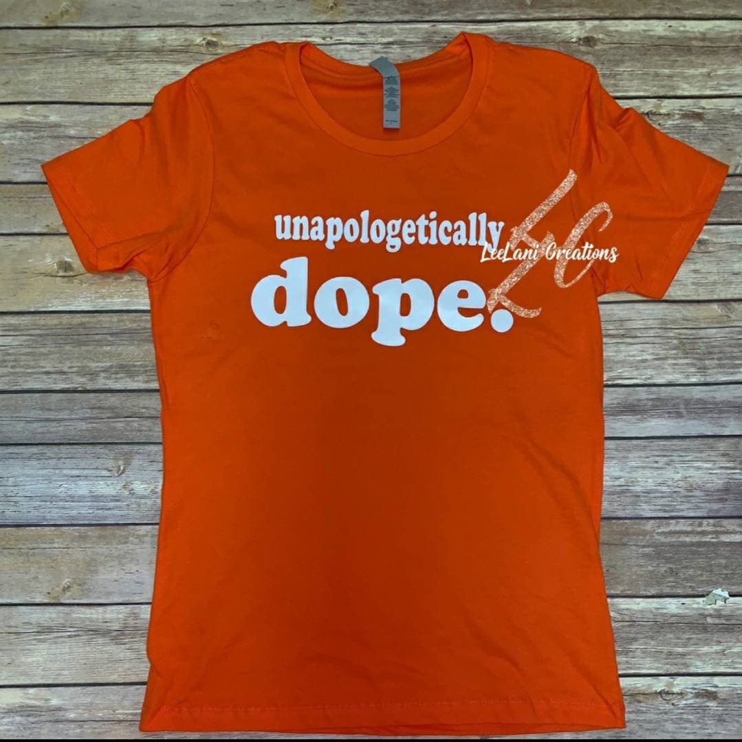 Unapologetically Dope Tee Shirt Dope Girl T-shirt custom - Etsy