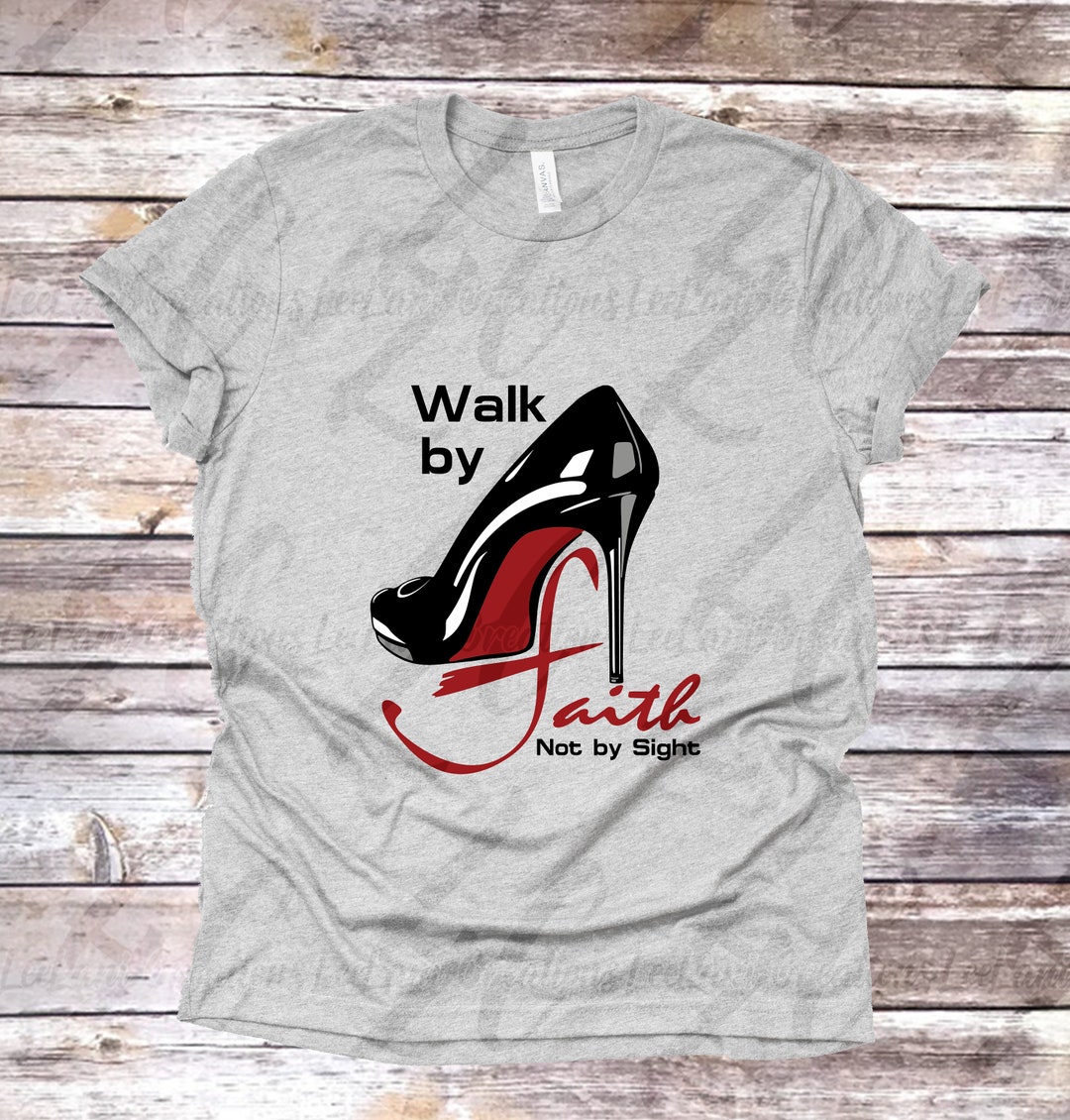 Walk by Faith Stiletto Graphic Tee - Etsy