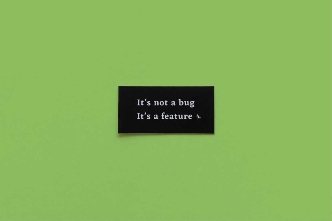 Programer Sticker Its Not a Bug Its a Feature - Etsy