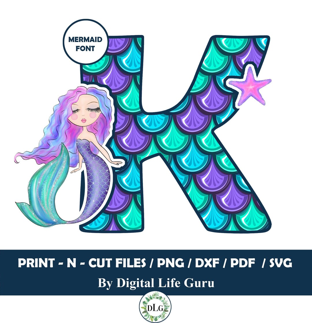 K - Mermaid Font Print and Cut Downloadable File /monogram - Etsy