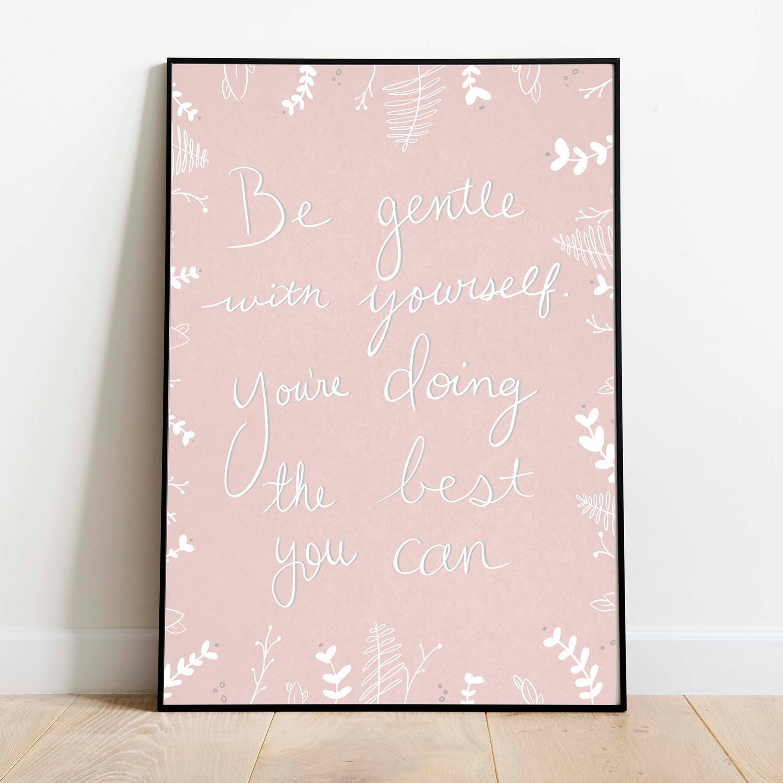 Be Gentle With Yourself, Youre Doing the Best You Can Quote Digital ... Be Gentle With Yourself, Youre Doing the Best You Can Quote Digital ...