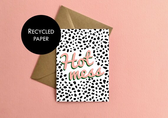 Hot Mess Greetings Card Recycled Card and Kraft Envelope | Etsy