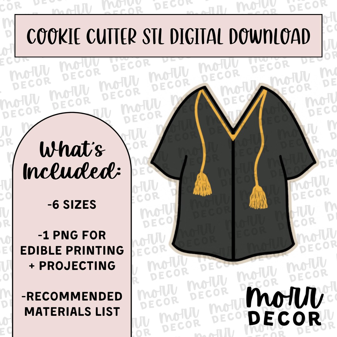 Graduation Robe Cookie Cutter Digital Download | Graduation STL File ...