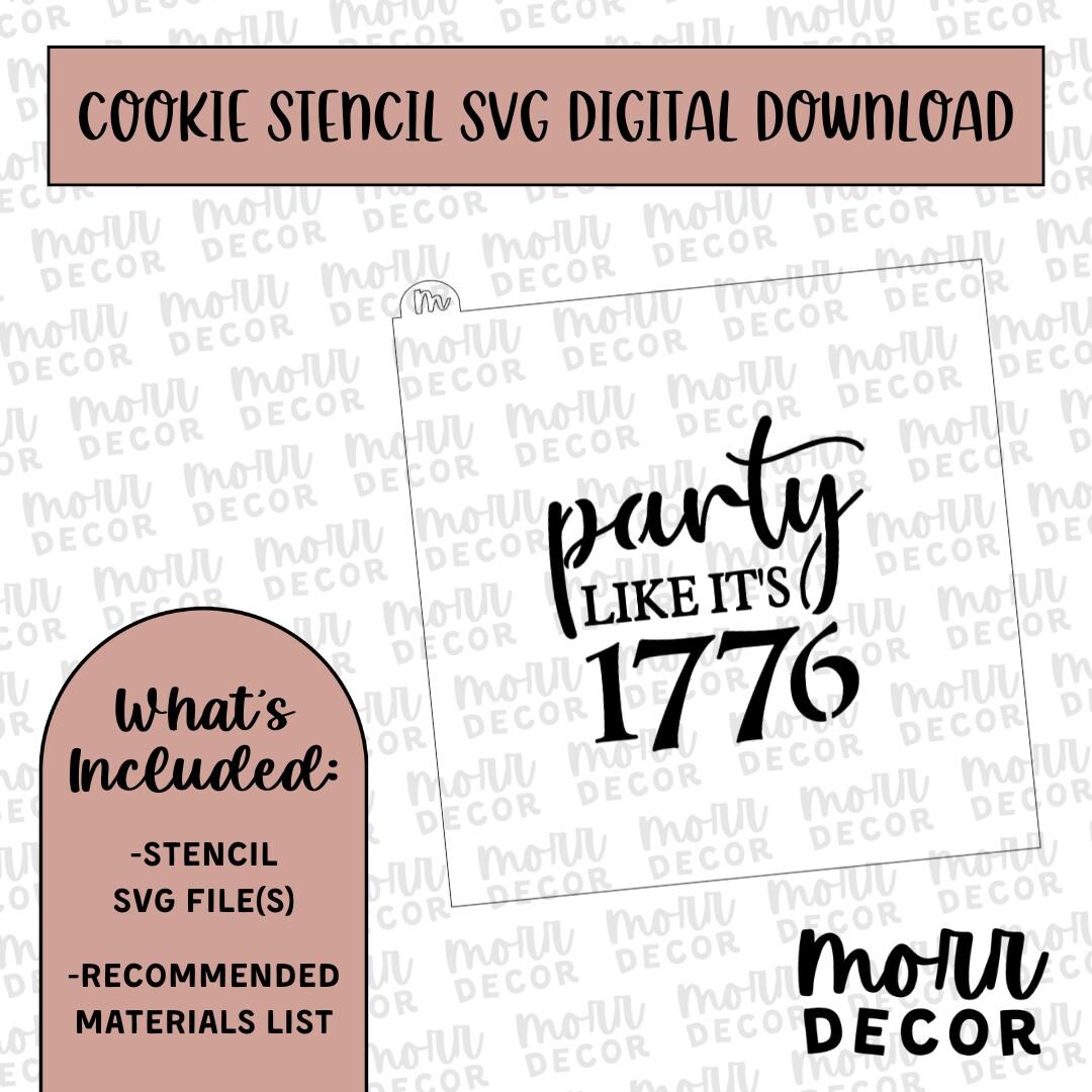 Party Like It's 1776 Cookie Stencil DIGITAL DOWNLOAD | 4th of July ...