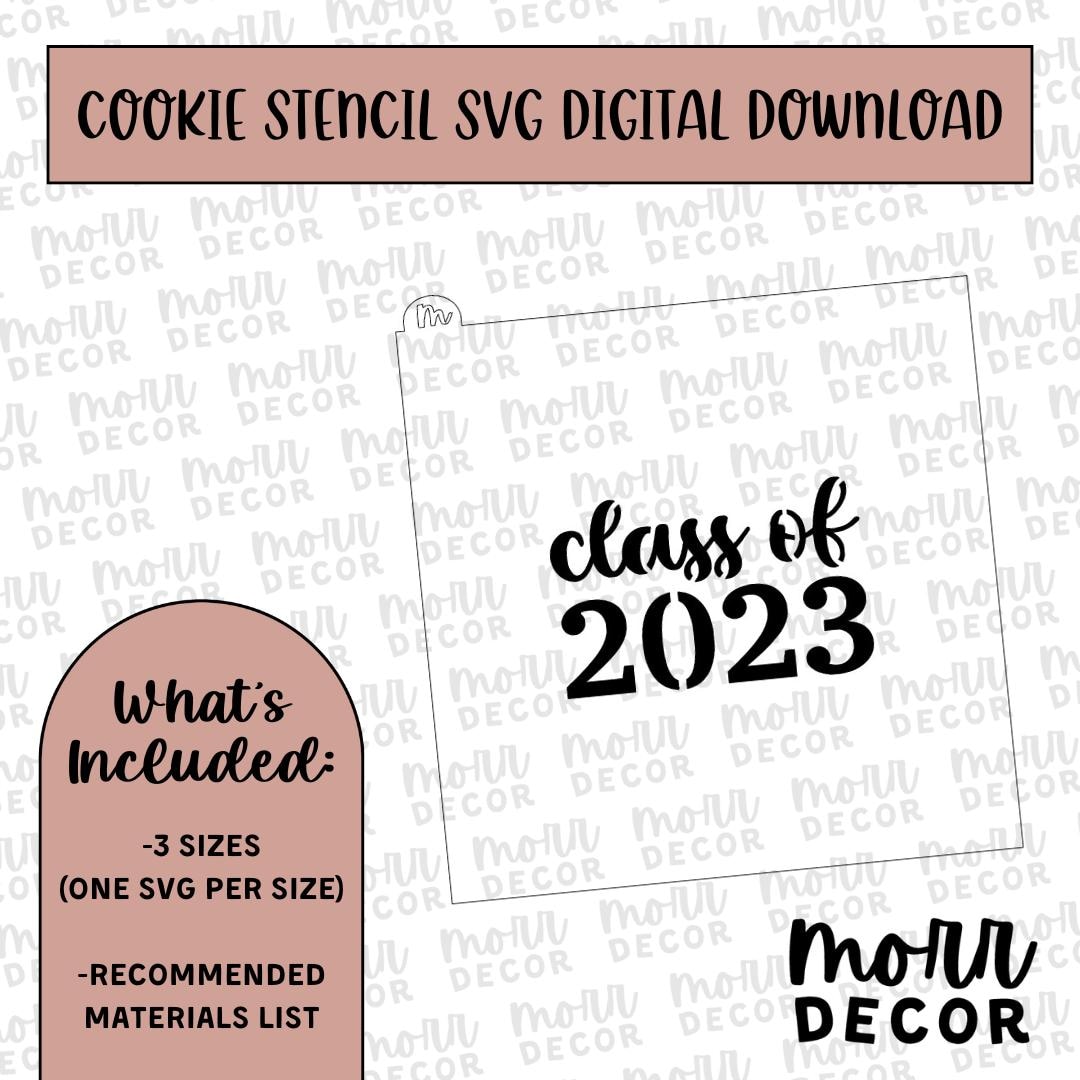 Class of 2023 Cookie Stencil DIGITAL DOWNLOAD | Graduation Cookie ...