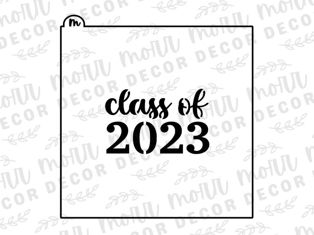 Class of 2023 Cookie Stencil | Graduation Cookie Stencil | Grad Cookie ...
