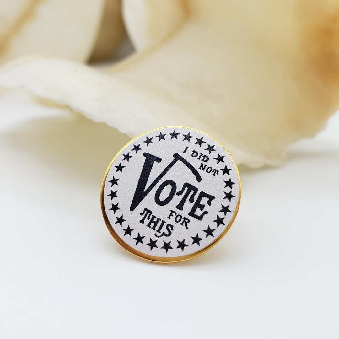 I Did Not Vote for This Lapel Pin - Etsy