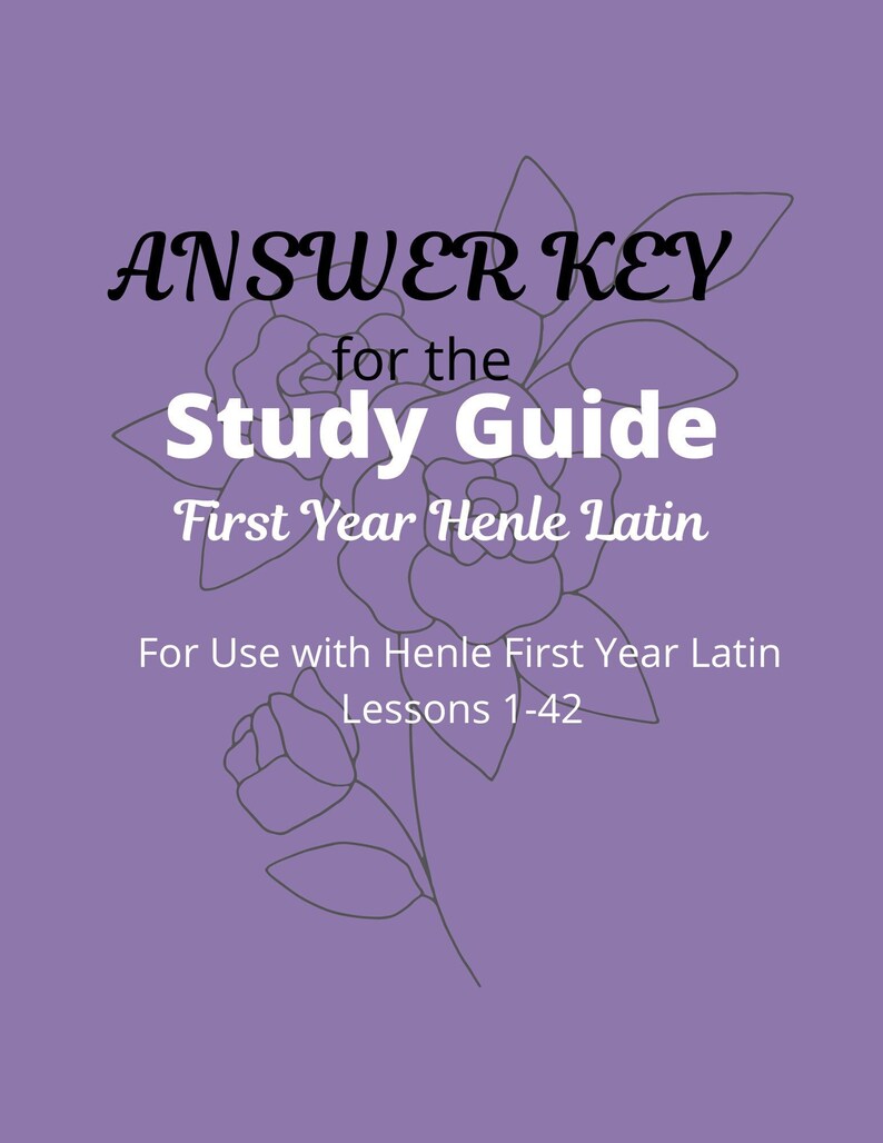 ANSWER KEY for the Study Guide and Homework Help: First Year Henle ...