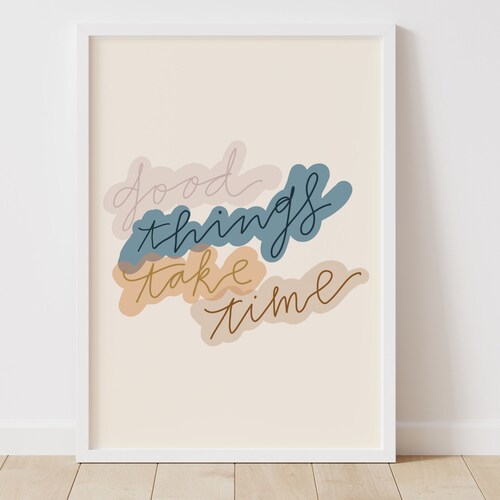 Good Things Take Time Wall Art Inspirational Quote Wall - Etsy