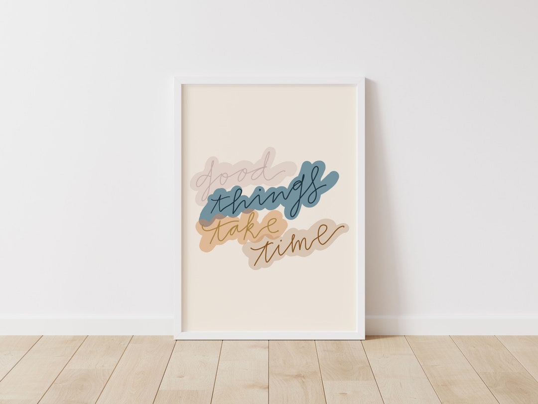 Good Things Take Time | Wall Art | Inspirational Quote | Wall Decor ...