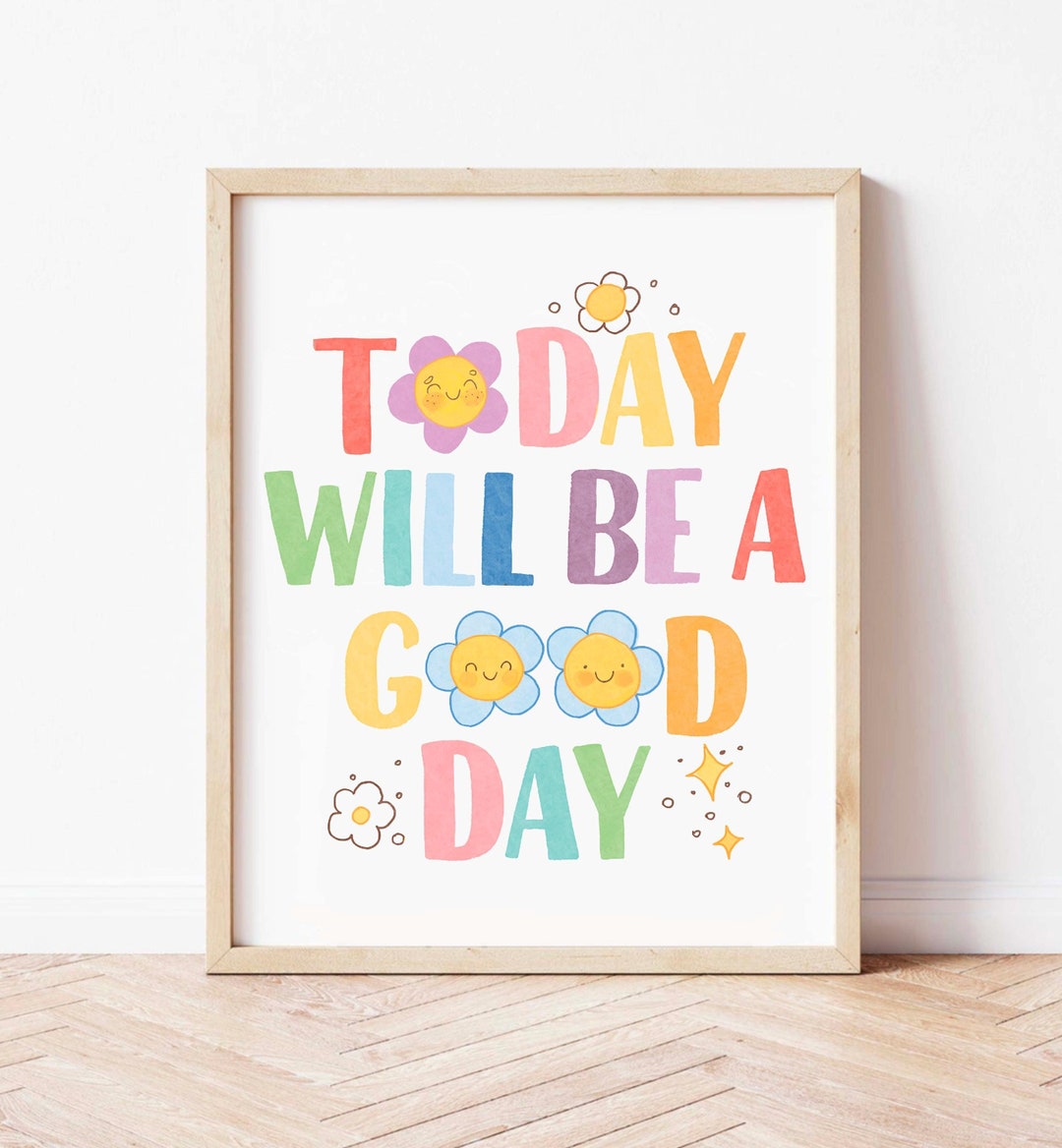 Today Will Be A Good Day Poster Rainbow Nursery Decor, Playroom Calming ...