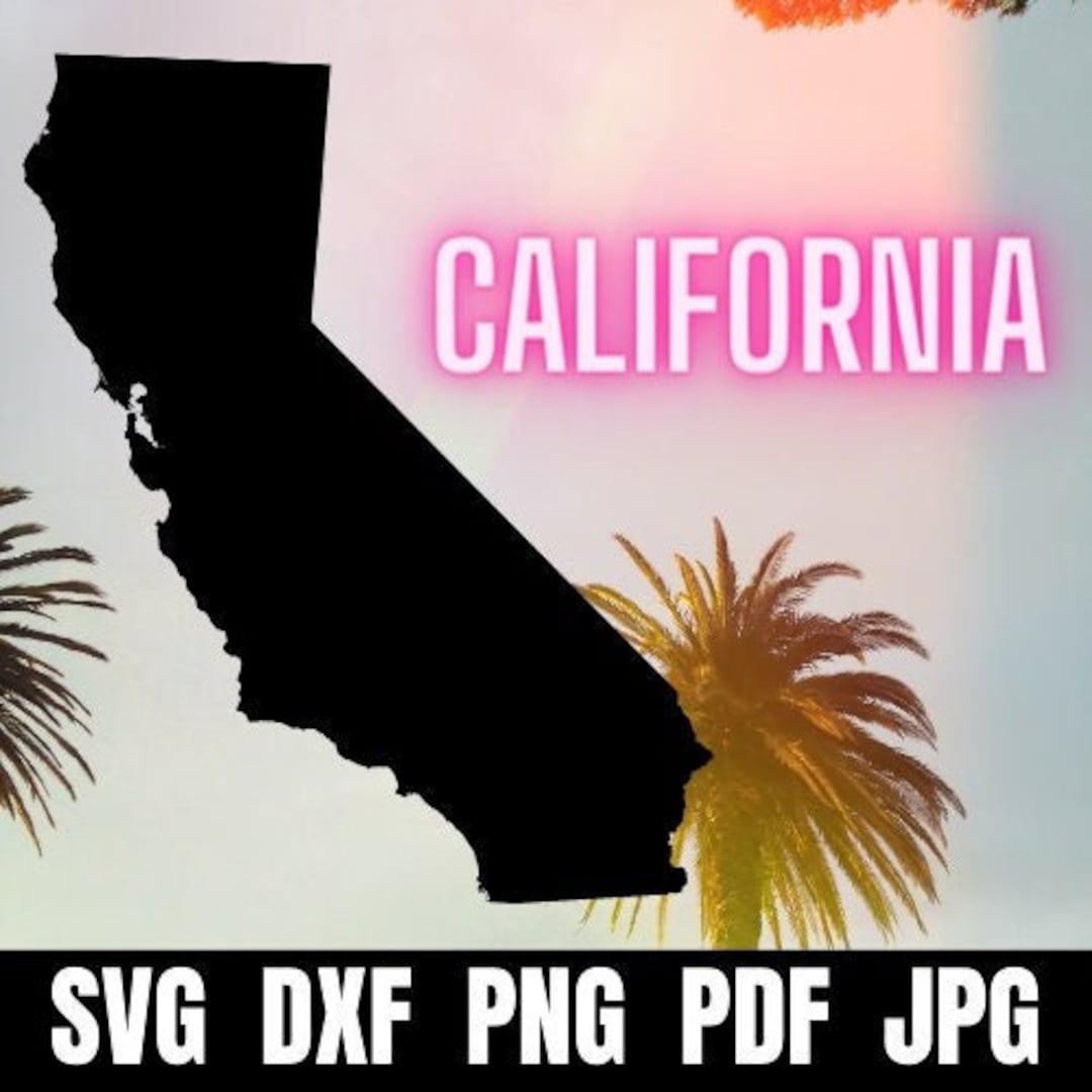 California SVG Clip Art Files | California Silhouette Cut File | Vector ...