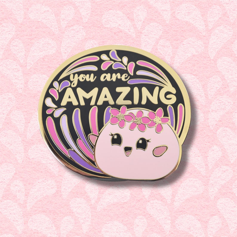 You Are Amazing Pin Hard Enamel Pin Mochi Pin Inspirational Pin Pin ...