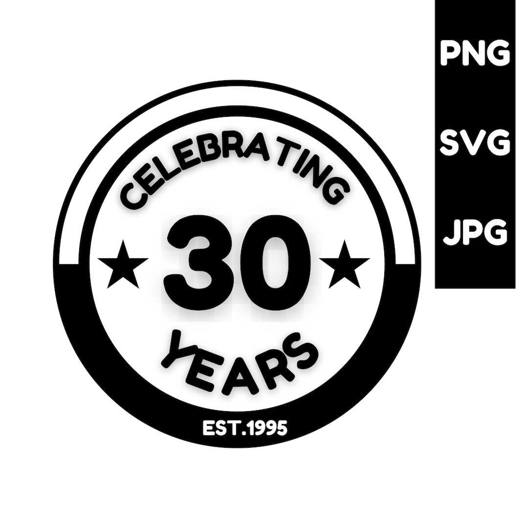 30 Years of Awesomeness Celebrating SVG & PNG Design for Birthdays ...