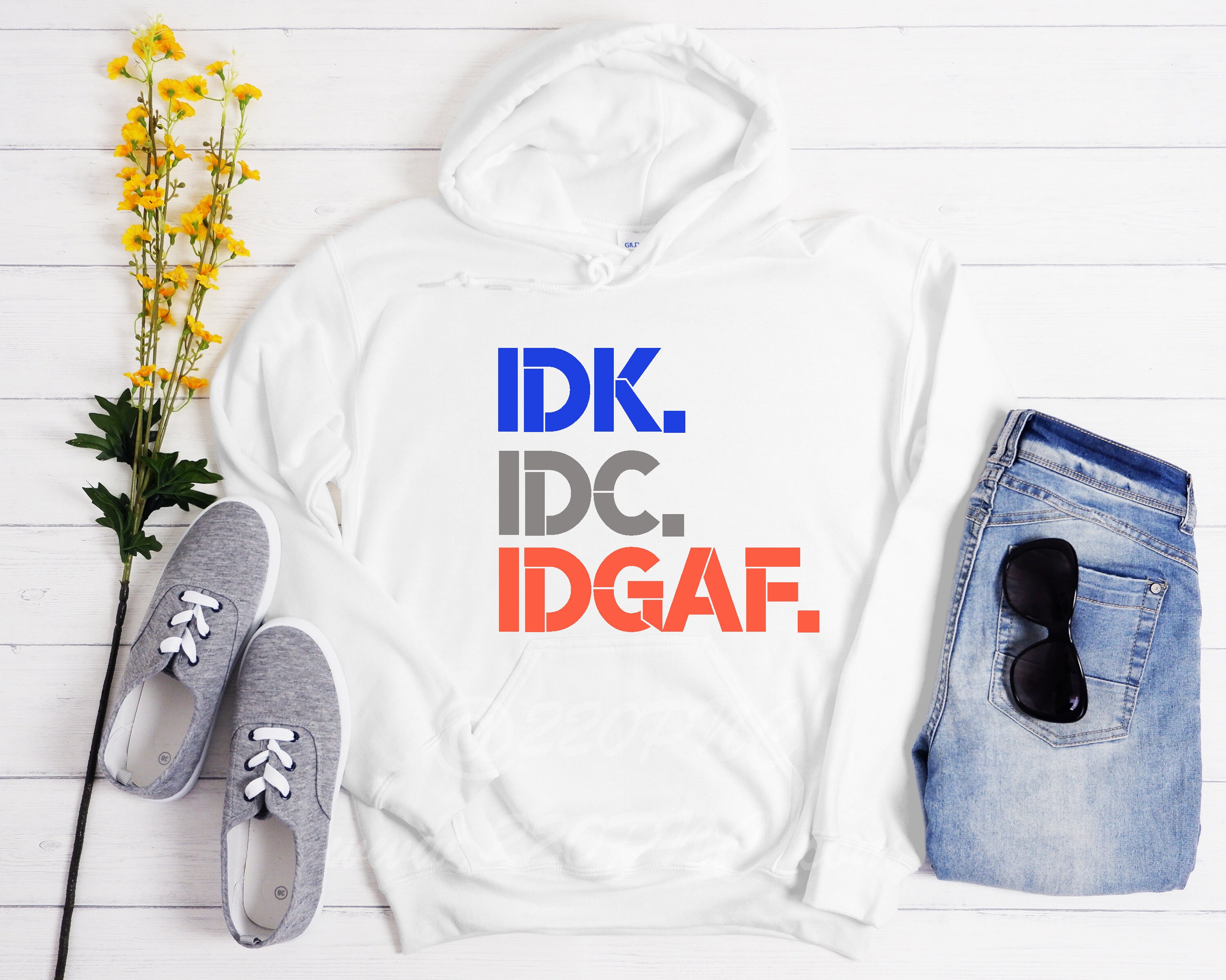 IDK IDC IDGAF | I Don't Care | I Don't Know | I Don't Give Af | Funny ...