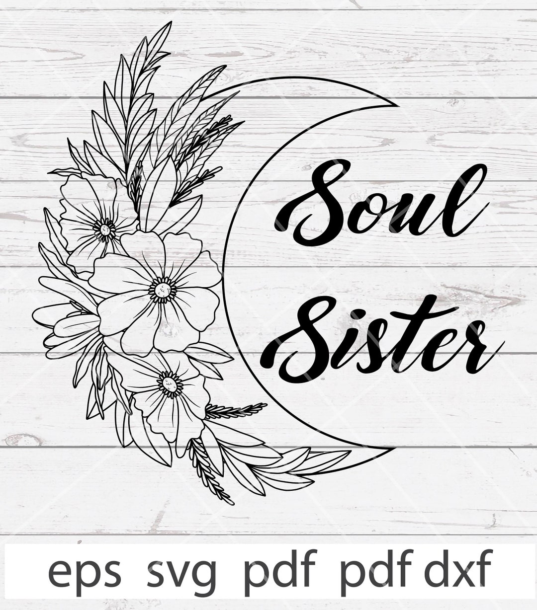 Celestial Soul Sister Design With Floral Moon Svg, Eps, Png, Pdf, Dxf ...