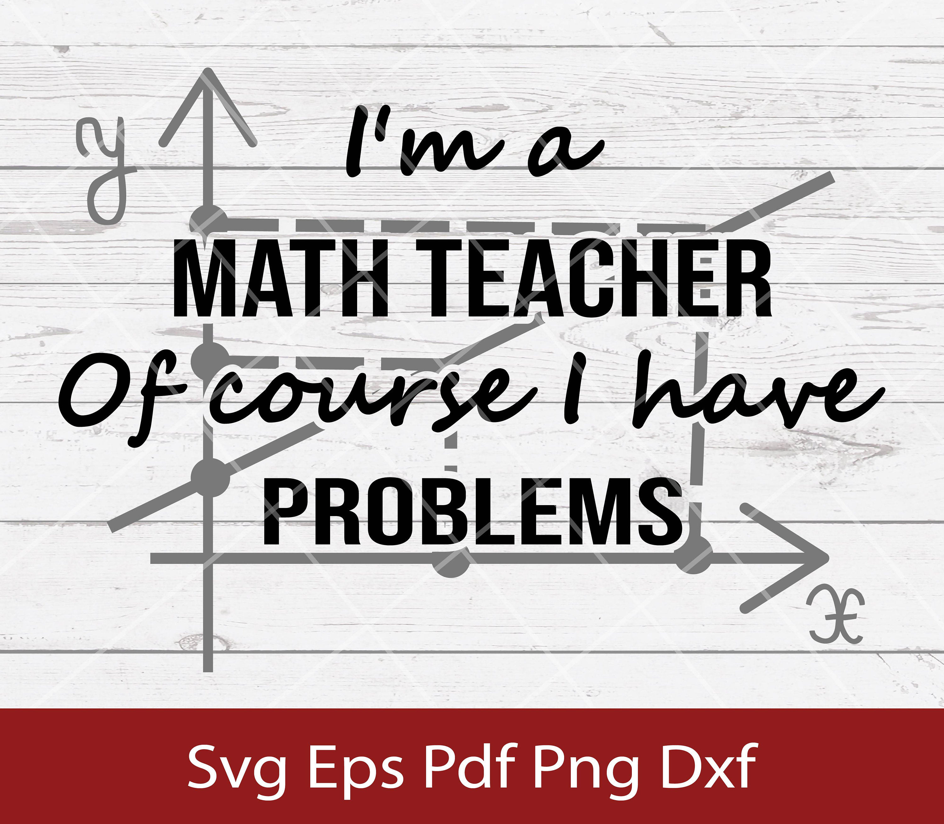 Math Teacher Funny Saying Vector Files for Cutting svg - Etsy