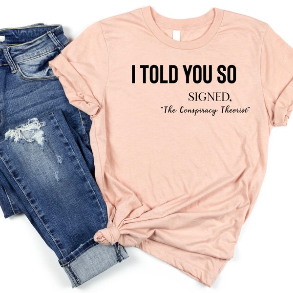 I Told You so T Shirts - Etsy