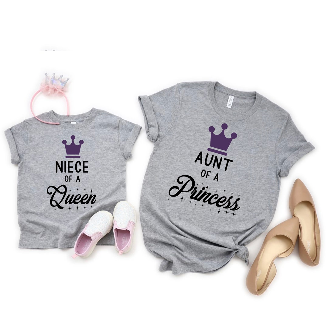 Aunt of a Princess, Niece of a Queen Matching Aunt and Niece Shirts for ...