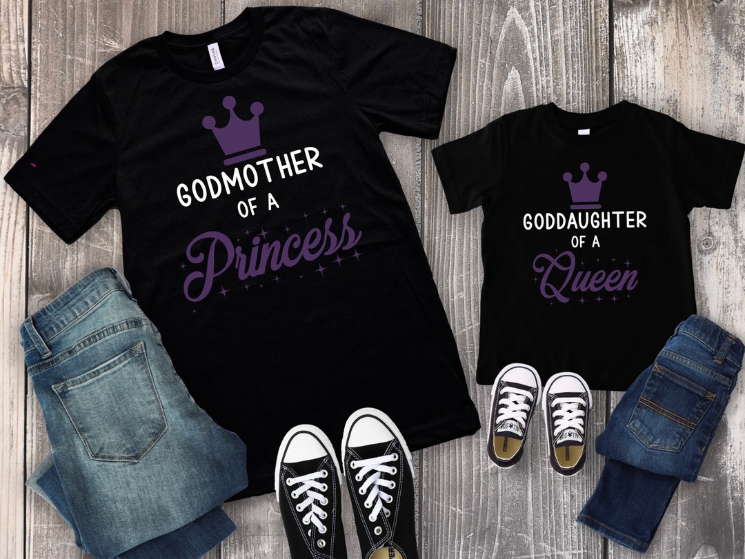 Godmother of a Princess, Goddaughter of a Queen Matching Godmother and ...
