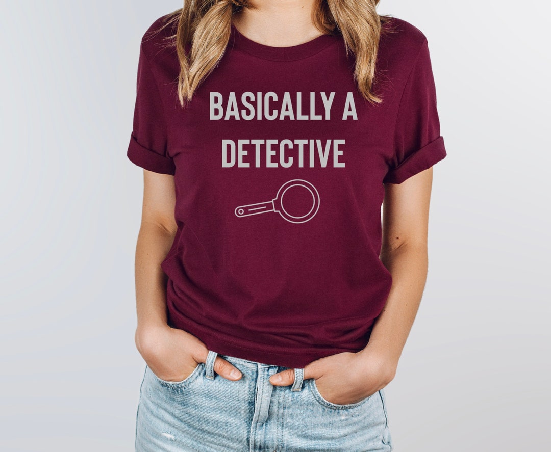 Crime Show Shirts, Basically A Detective Shirt, True Crime Tshirt ...