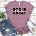 God is Great All the Time Shirt, Christian Shirt, Faith Shirt, God ...