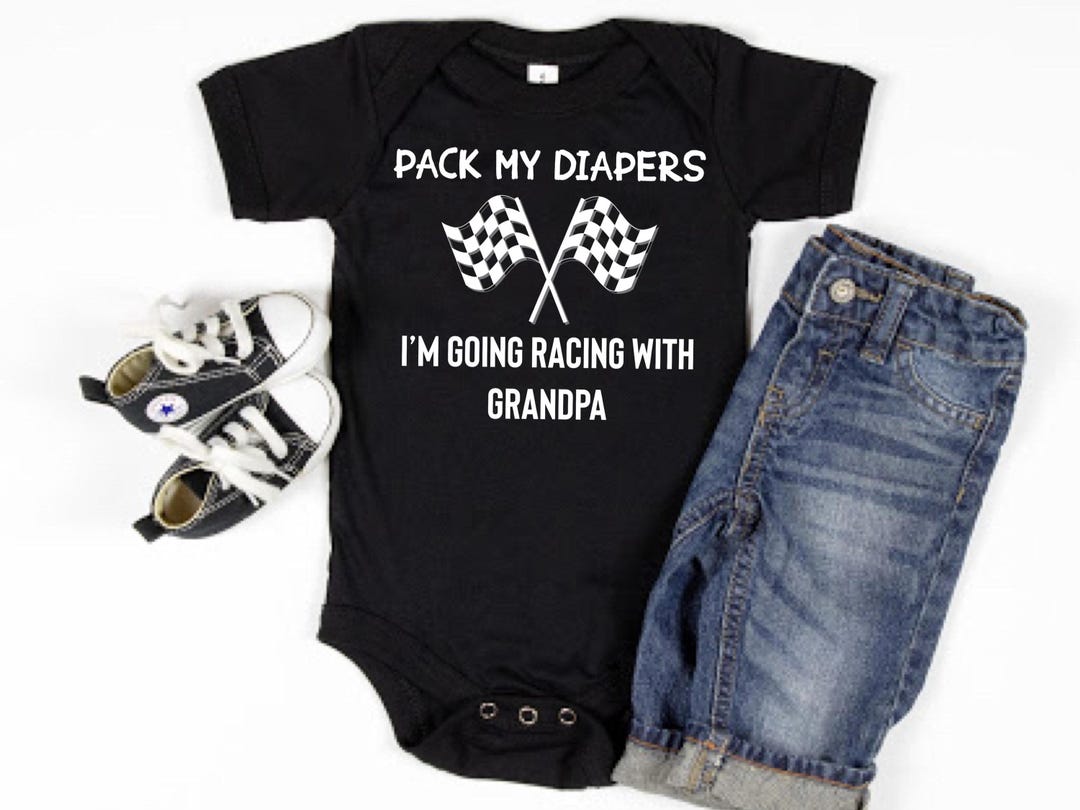 Pack My Diapers I'm Going Racing With Grandpa Baby Bodysuit One Piece ...