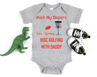 Pack My Diapers I'm Going Disc Golfing With My Daddy - Etsy