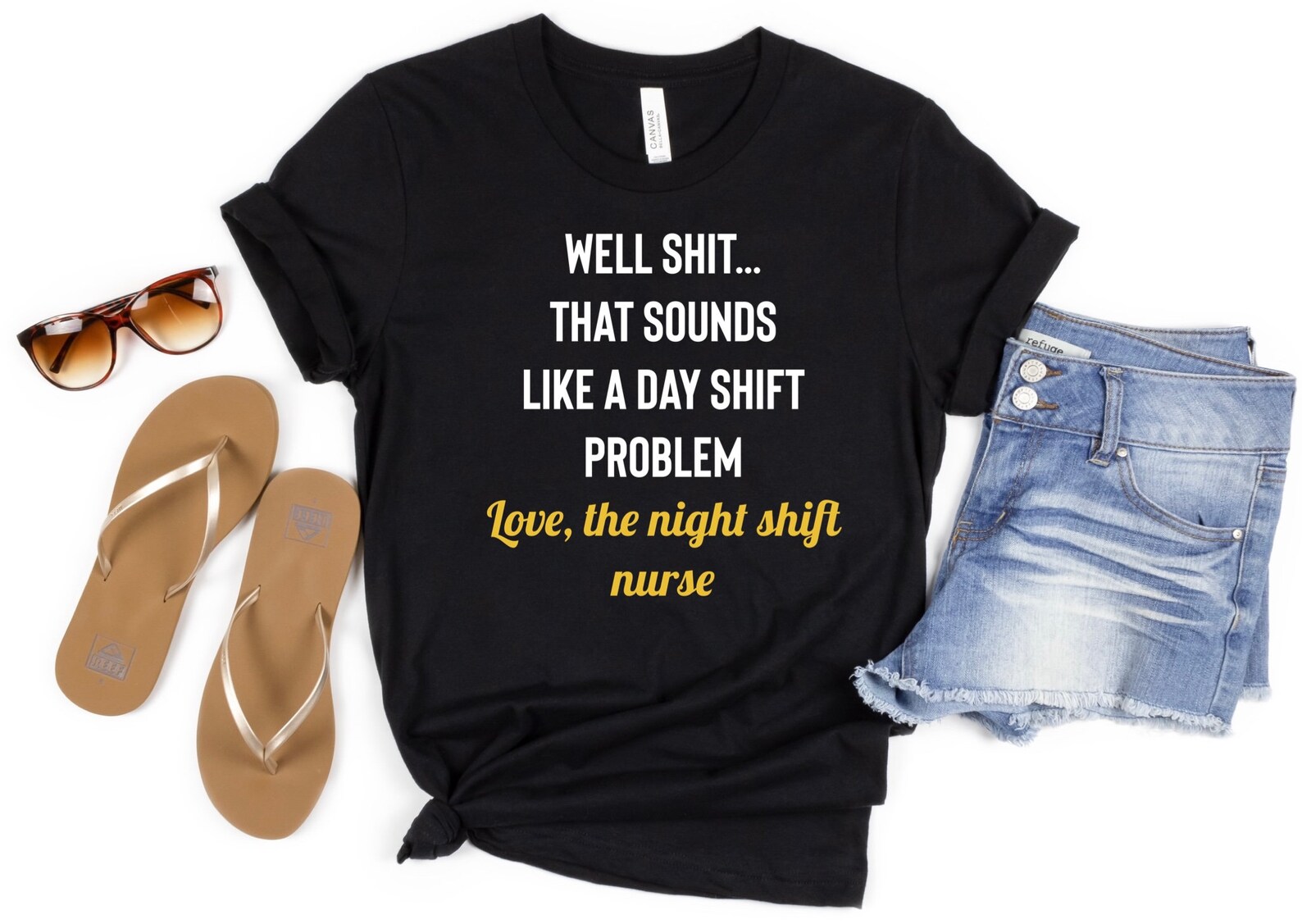 Well Shit, That Sounds Like a Day Shift Problem - Nurse Shirt , Funny ...