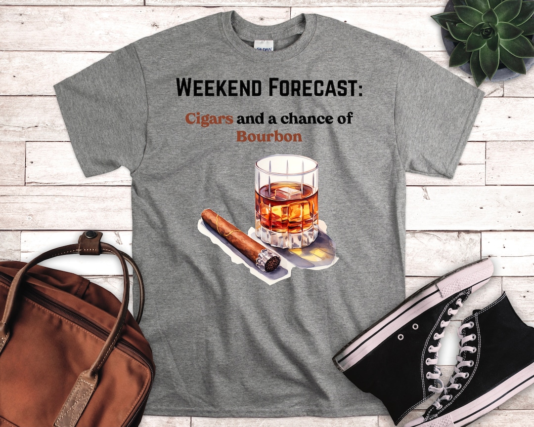 Cigars Shirt. Cigars Gift. Bourbon Shirt. Bourbon Gift. Cigars and ...