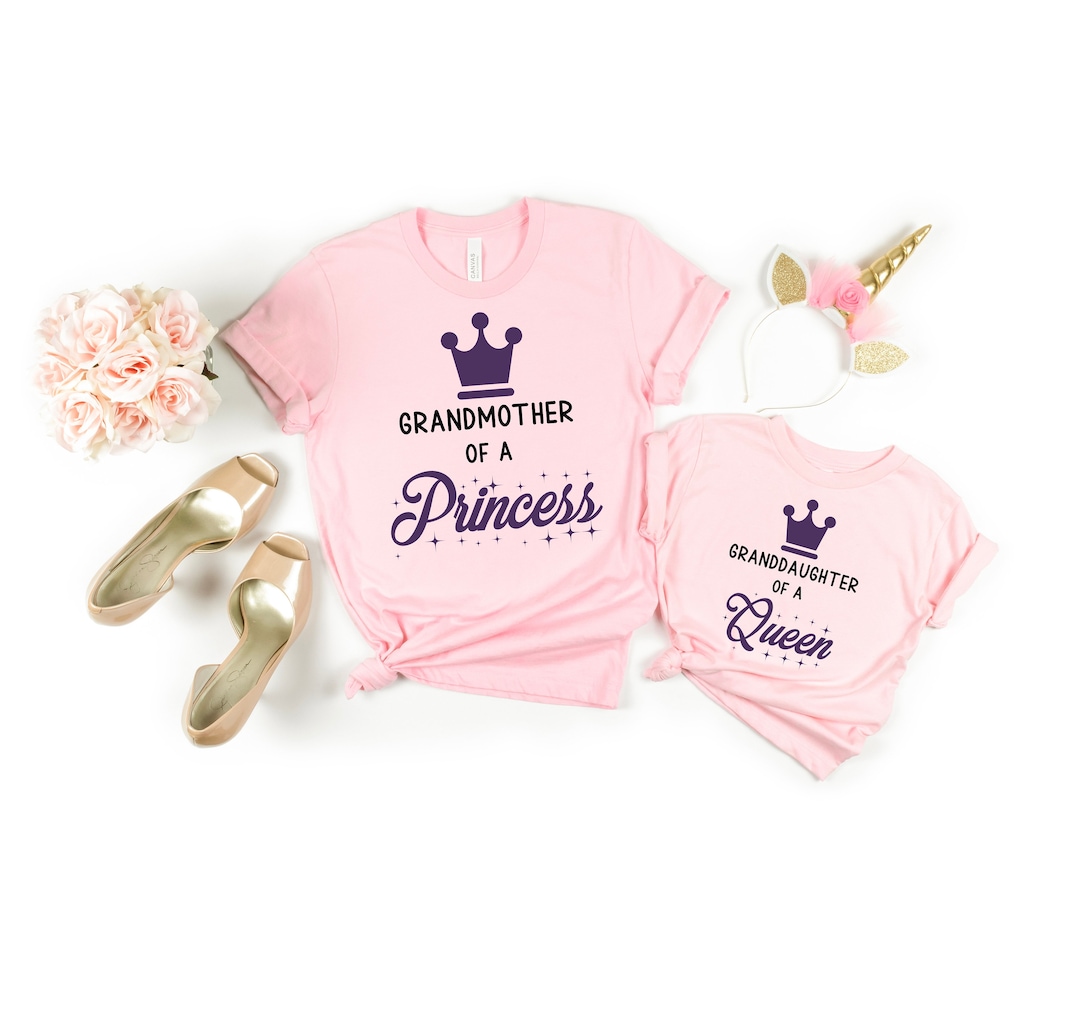 Grandmother of a Princess, Granddaughter of a Queen Matching Grandma ...