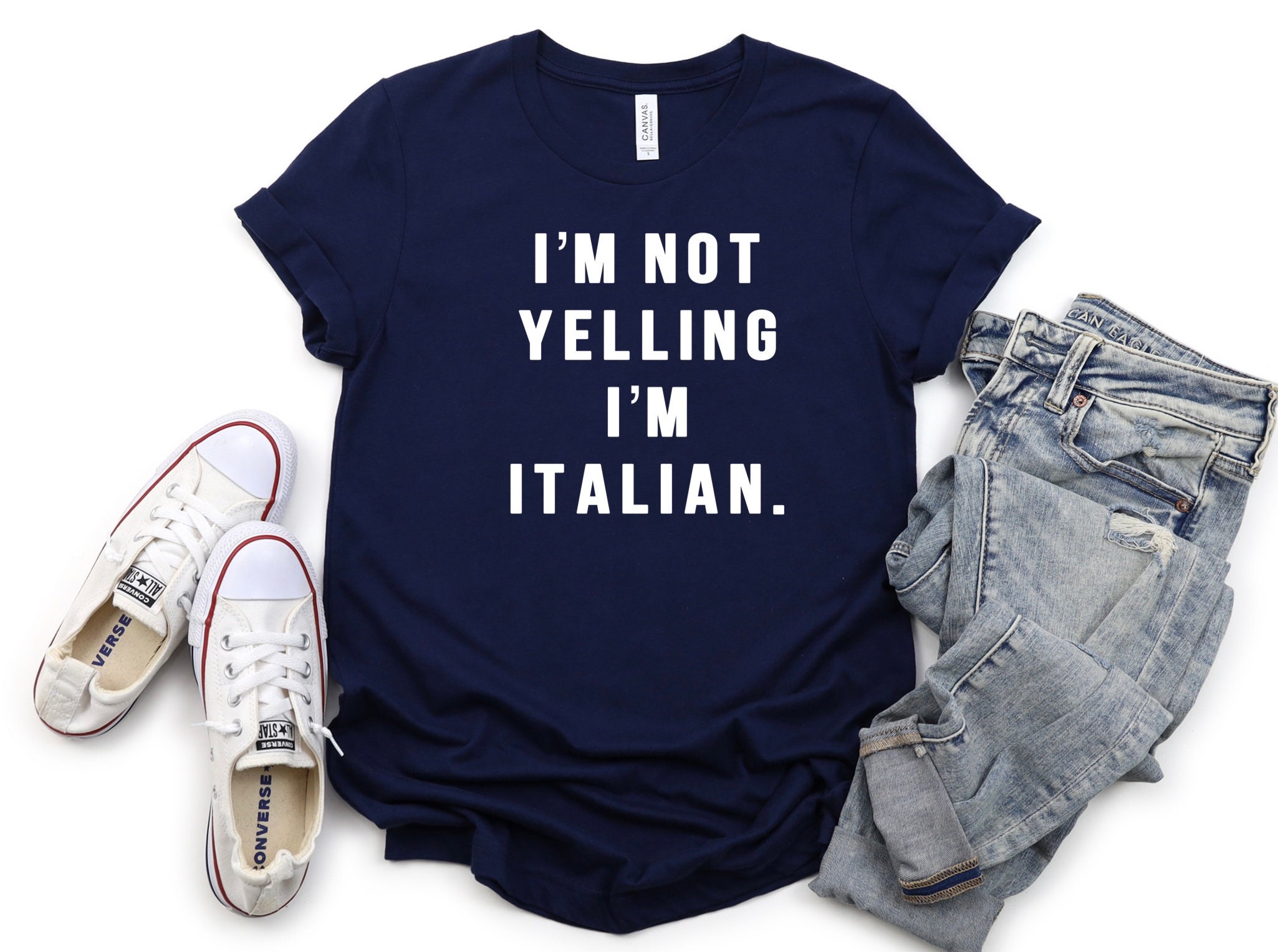I'm Not Yelling I'm Italian - Italian Shirt, Italy Shirt, Ciao Shirt ...