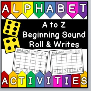Beginning Sound Roll & Writes - Alphabet Activities - A to Z Practice ...