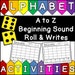 Beginning Sound Roll & Writes - Alphabet Activities - A to Z Practice ...