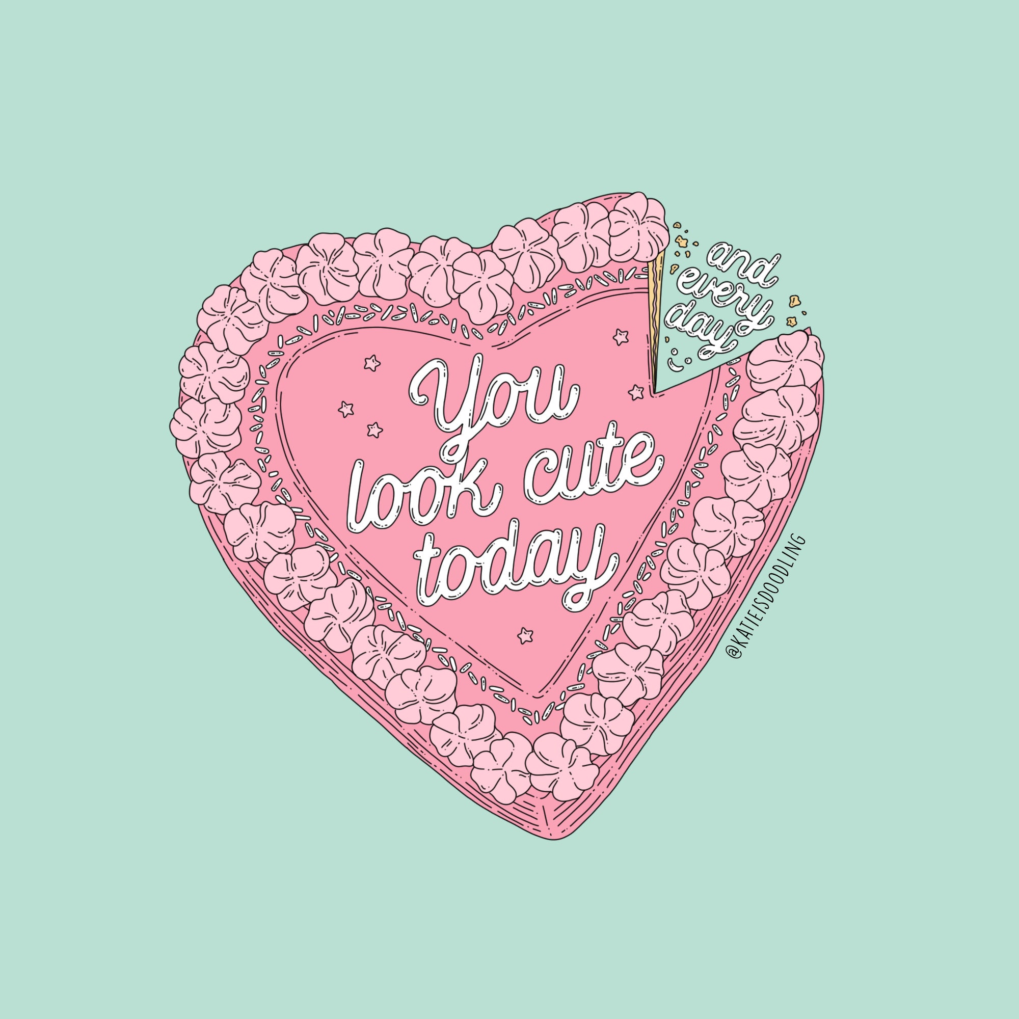 You Look Cute Today (and Every Day) - Heart Cake - Wall Art Print ...