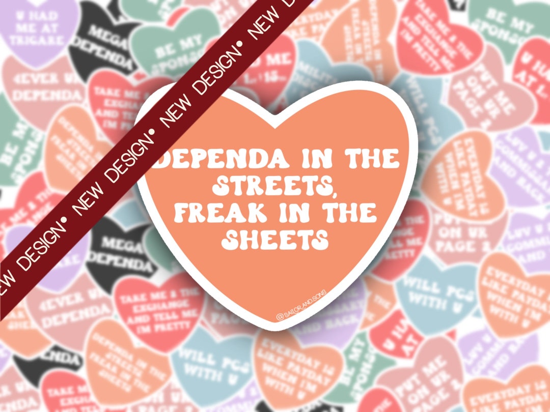 Dependa in the Streets, Freak in the Sheets- Milso Candy Heart Sticker ...