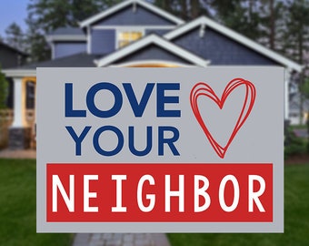 Large Love Neighbor Yard Sign - Etsy