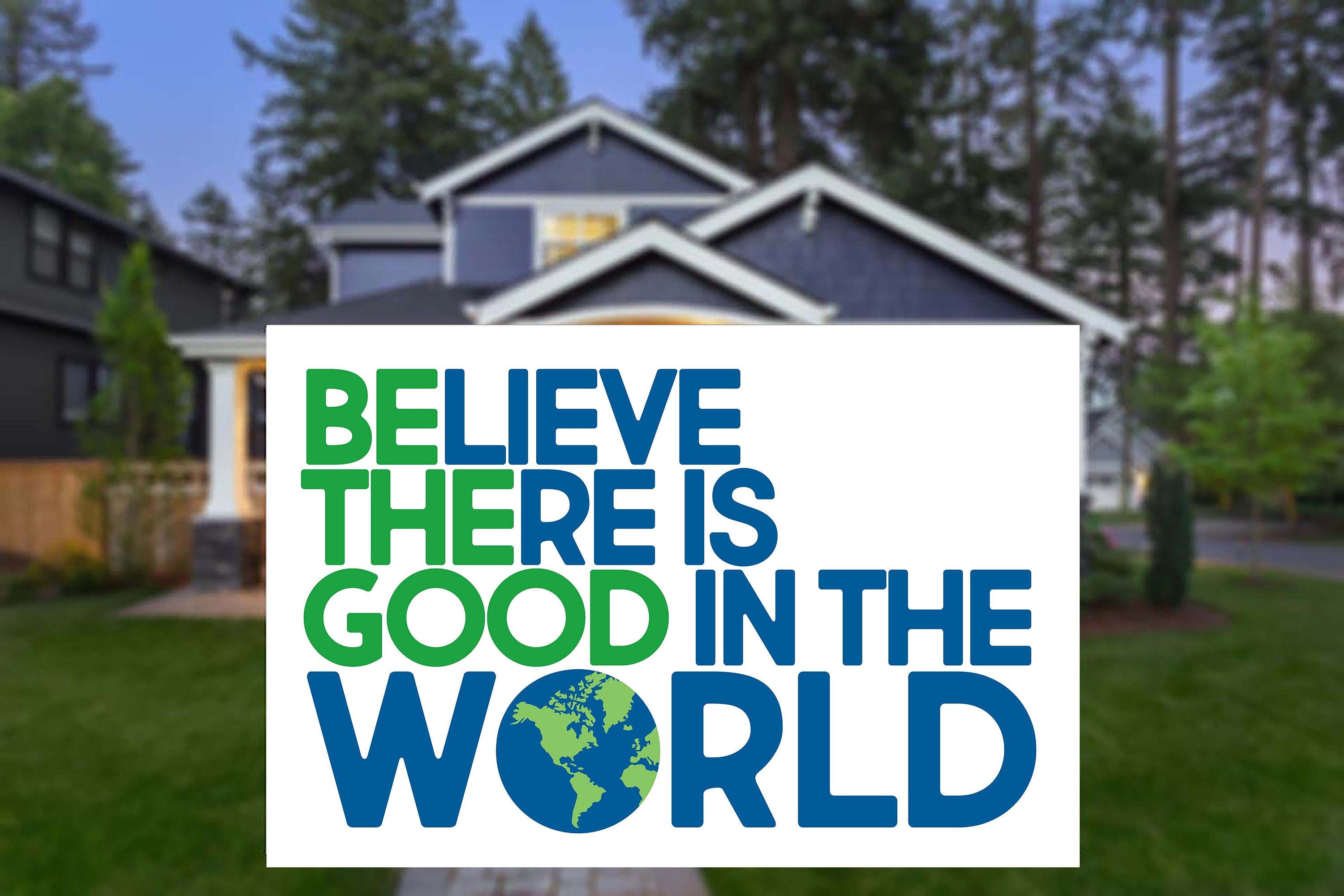 Be The Good in the World Yard Sign 12x18 Corrugated | Etsy