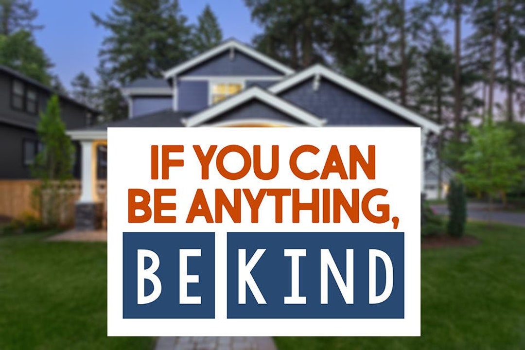 Be Kind Yard Sign - 12x18 - Corrugated Plastic - Outdoor Decor - Love ...