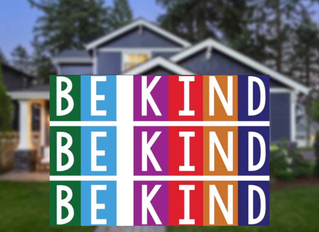 Be Kind, Be Kind, Be Kind Yard Sign - 12x18 - Corrugated Plastic ...