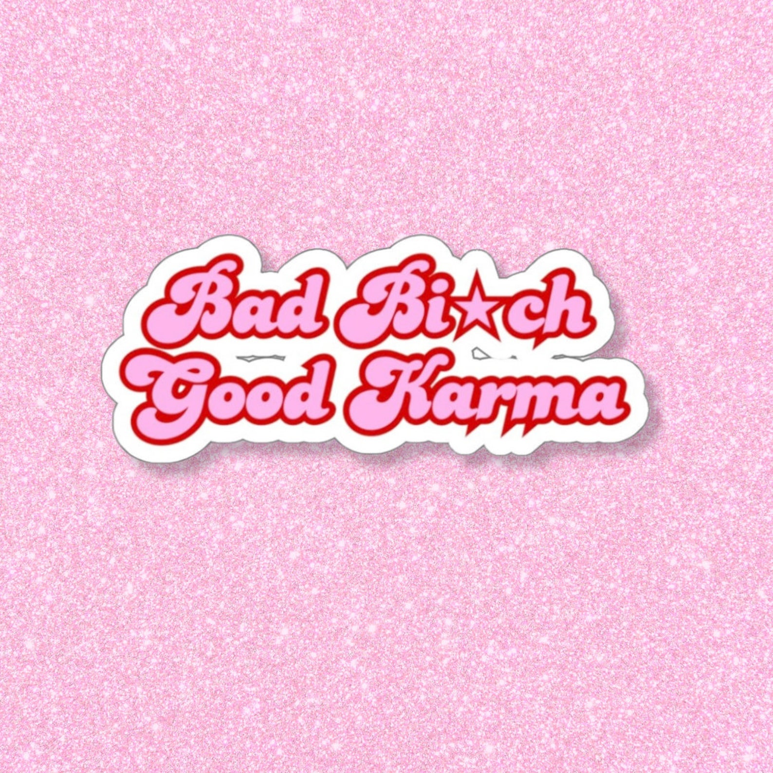 Pink Bad Bi*ch, Good Karma Sticker - Etsy