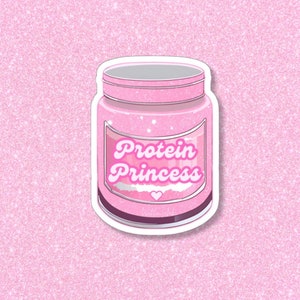 Protein Princess Sticker, Decals for Tumblers, Cute Fitness Decal ...