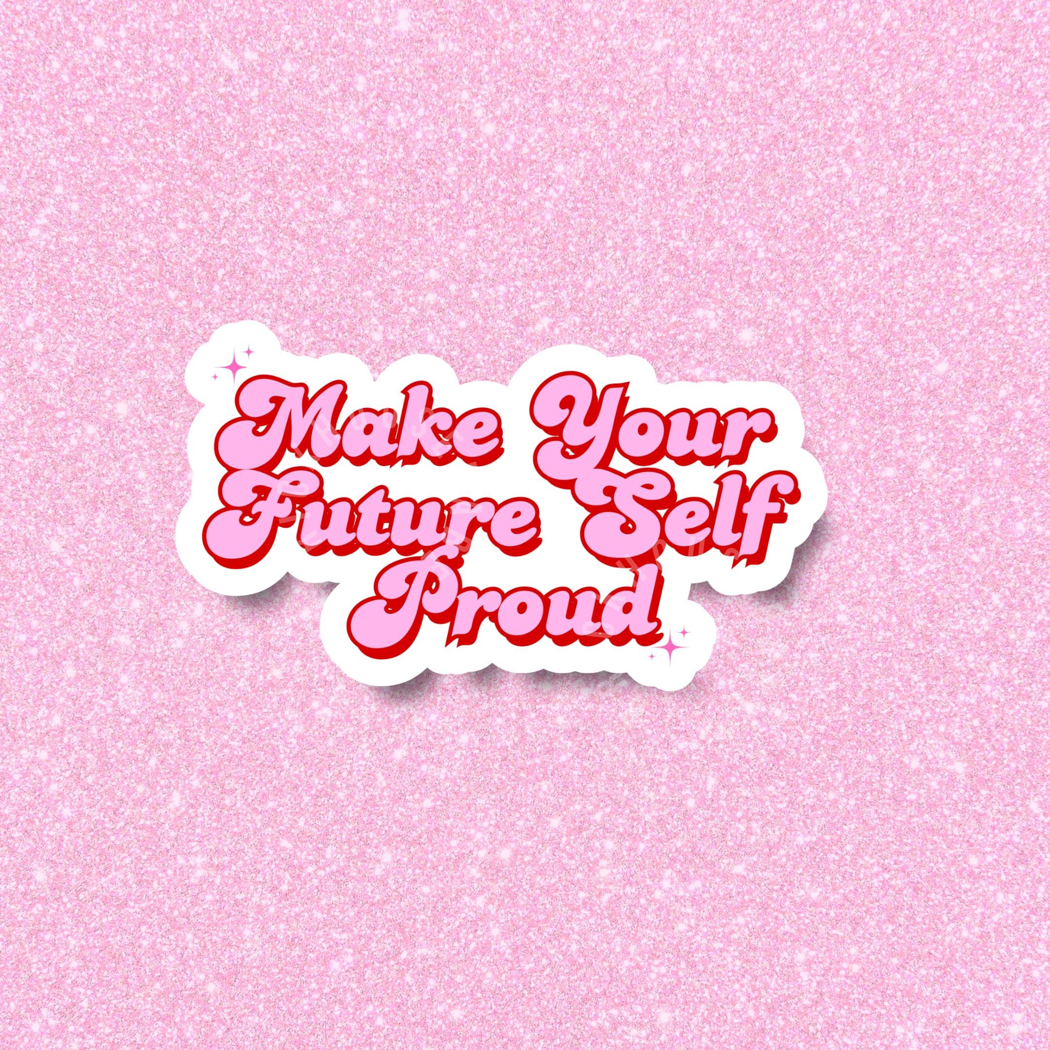 Make Yourself Proud Stickers, Girly Gym Decals, Inspirational Stickers ...
