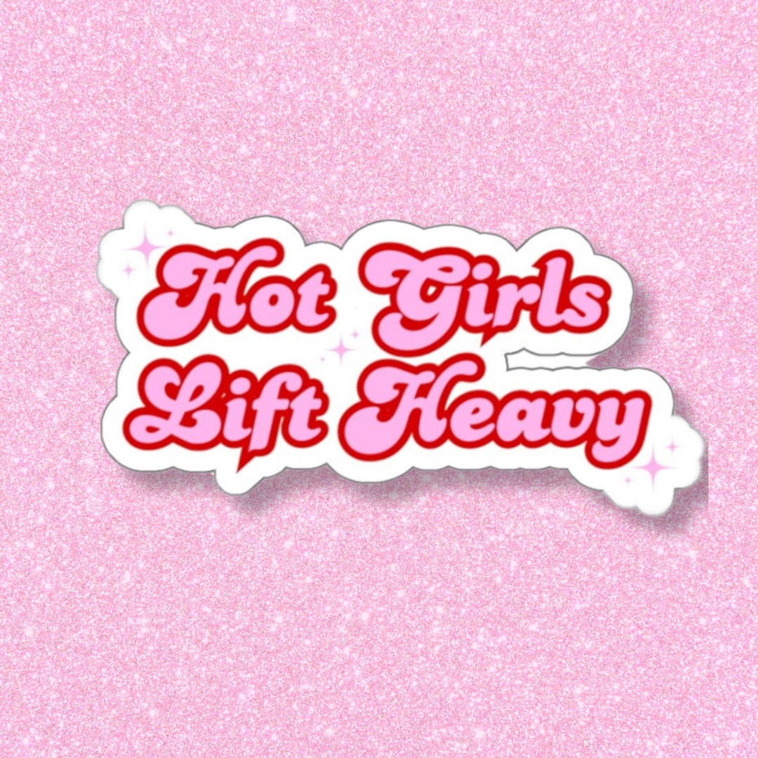 Hot Girls Lift Heavy Sticker - Etsy