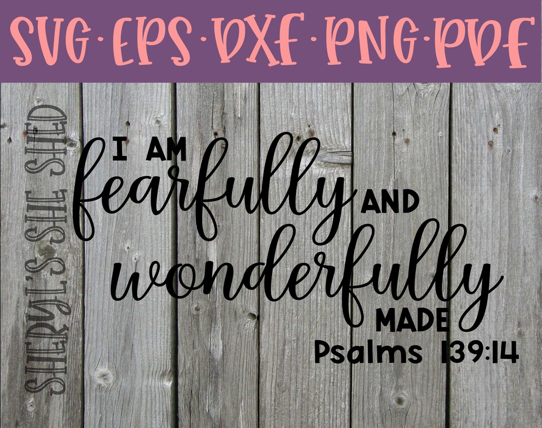 Fearfully and Wonderfully Made Psalm Bible Verse SVG Dxf PNG Eps PDF ...
