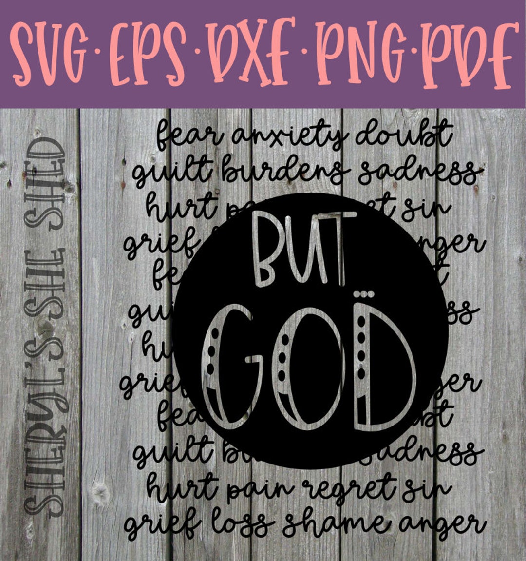 But God Cursive Fear Aniety Doubt Guilt Burden Sadness Pain Hurt Sin ...