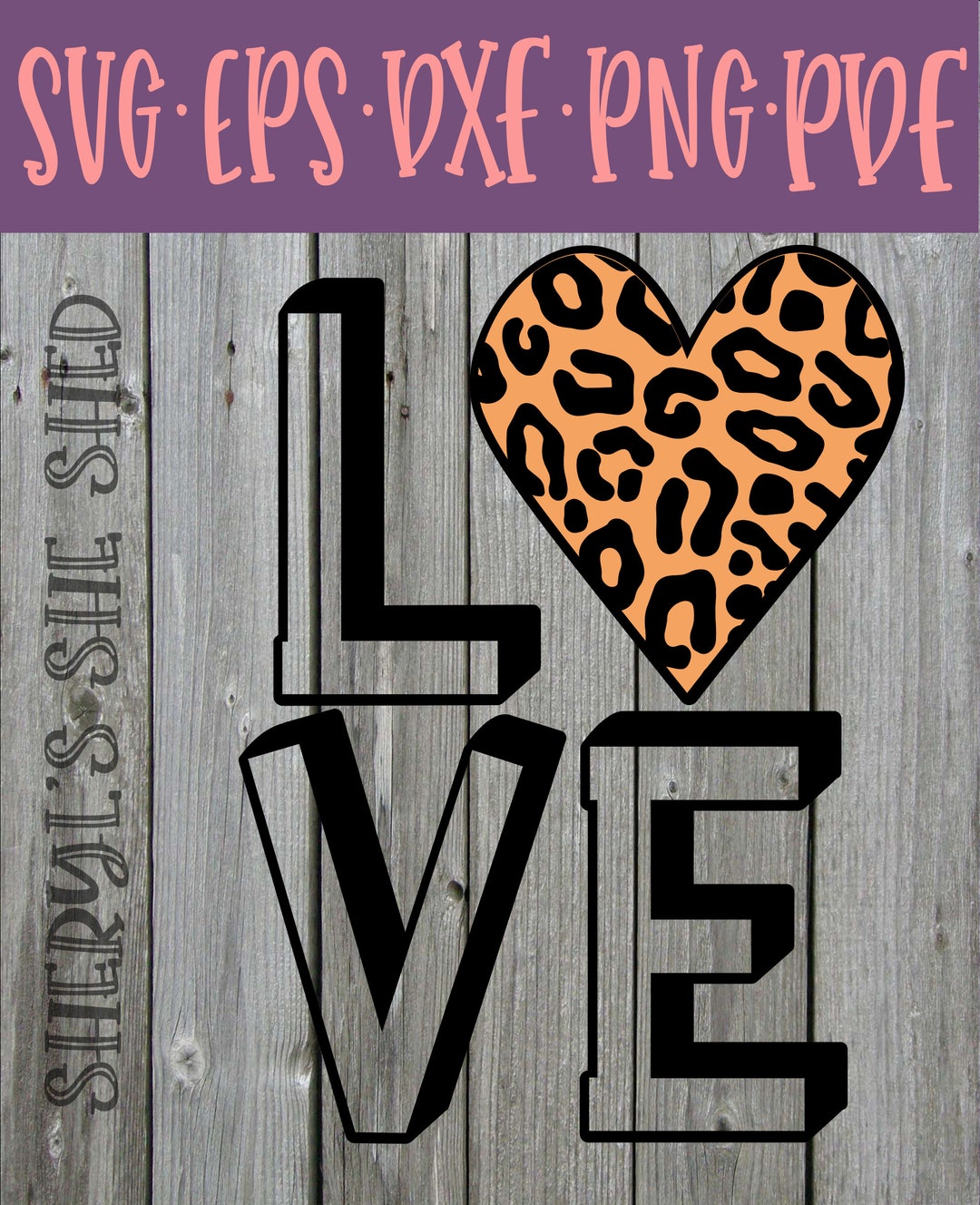 Love Leopard Heart SVG Eps PNG Dxf PDF Instant Download Cricut ...