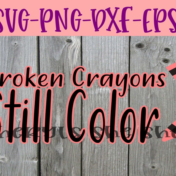 Broken Crayons Still Color Svg - Etsy