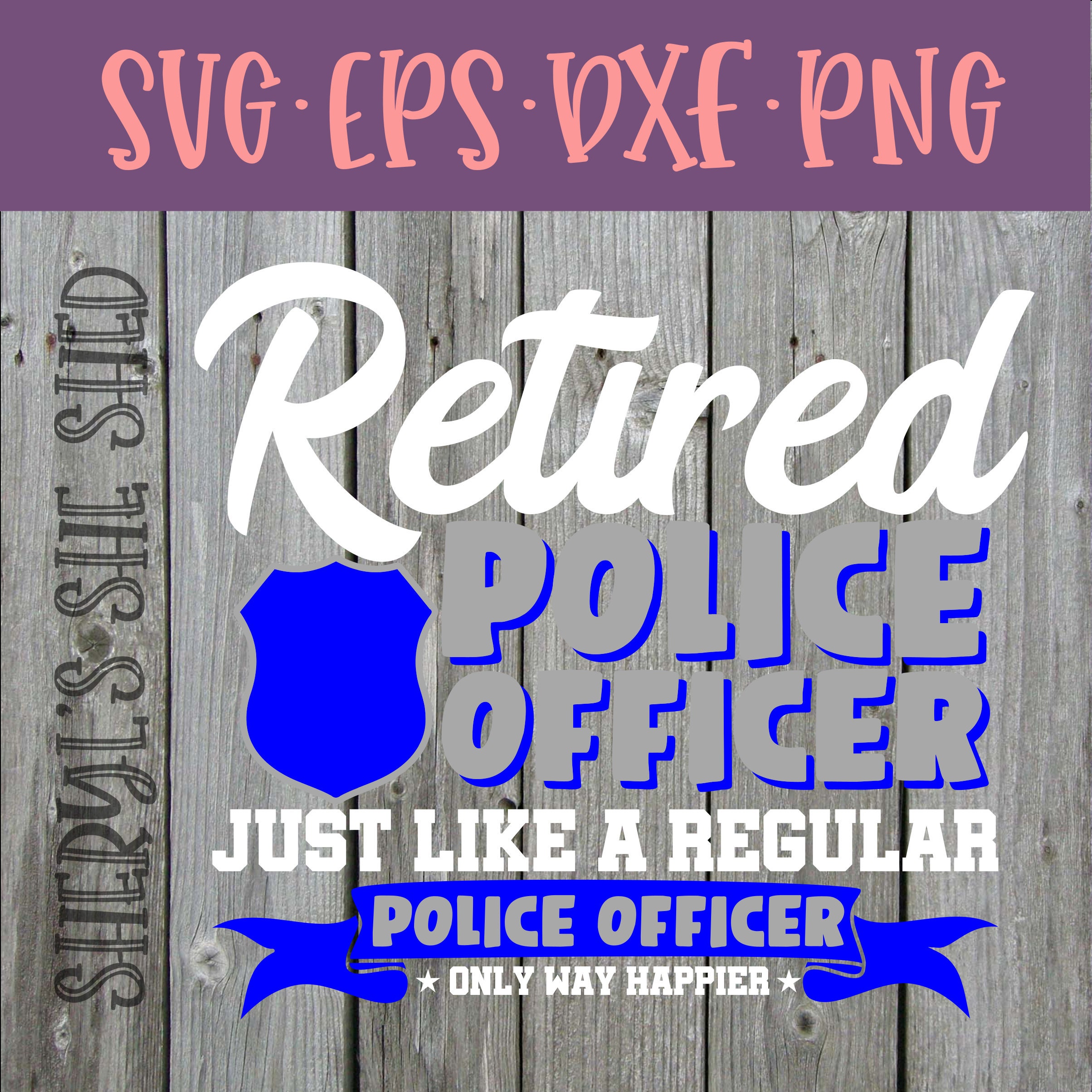 Retired Police Officer SVG PNG DXf EPS | Etsy