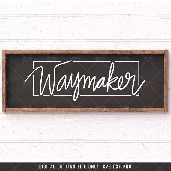 Waymaker SVG PNG DXF Digital Cut File Way Maker Promise - Etsy